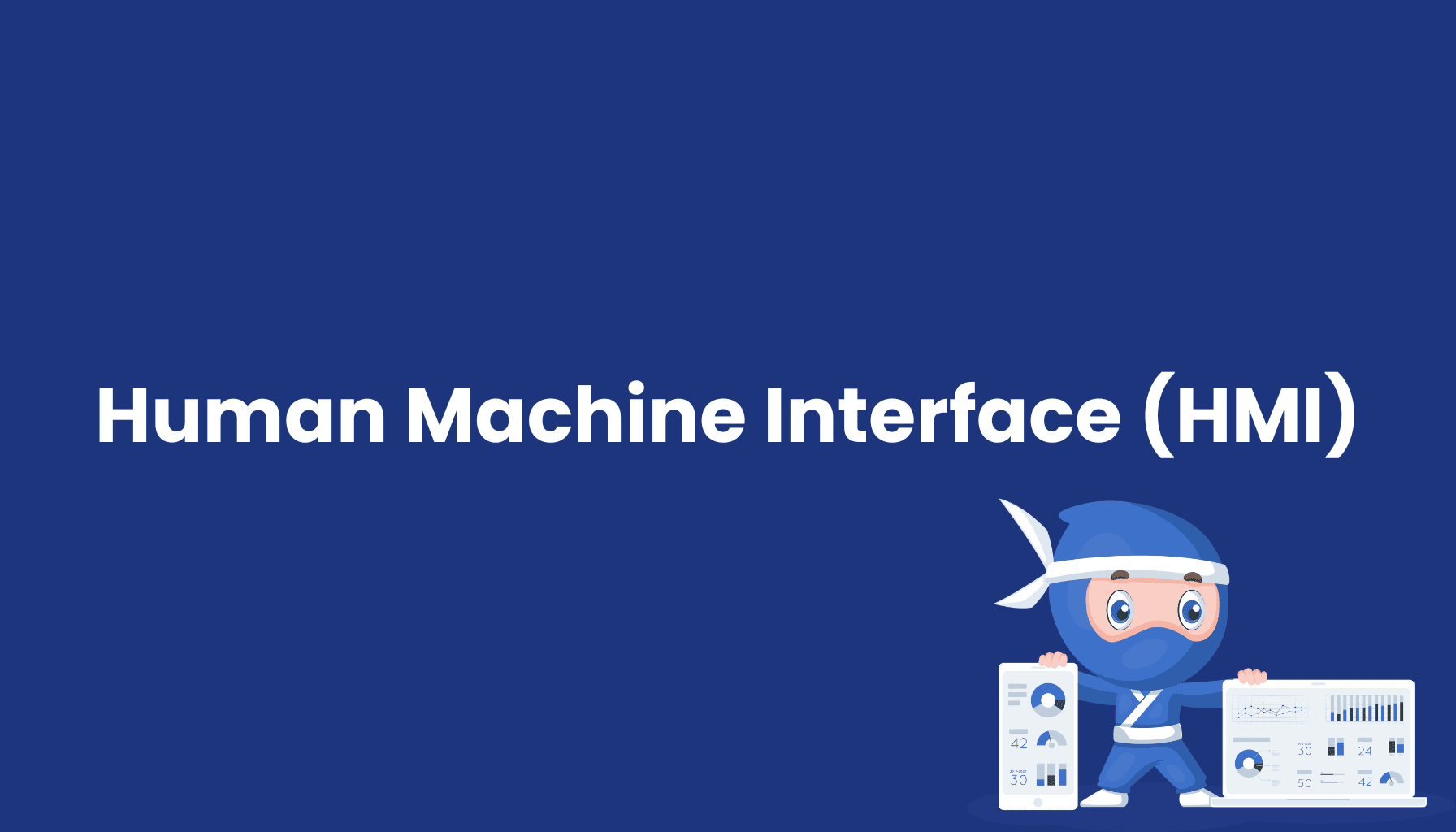 Human Machine Interface (HMI) - Definition & Implementation
